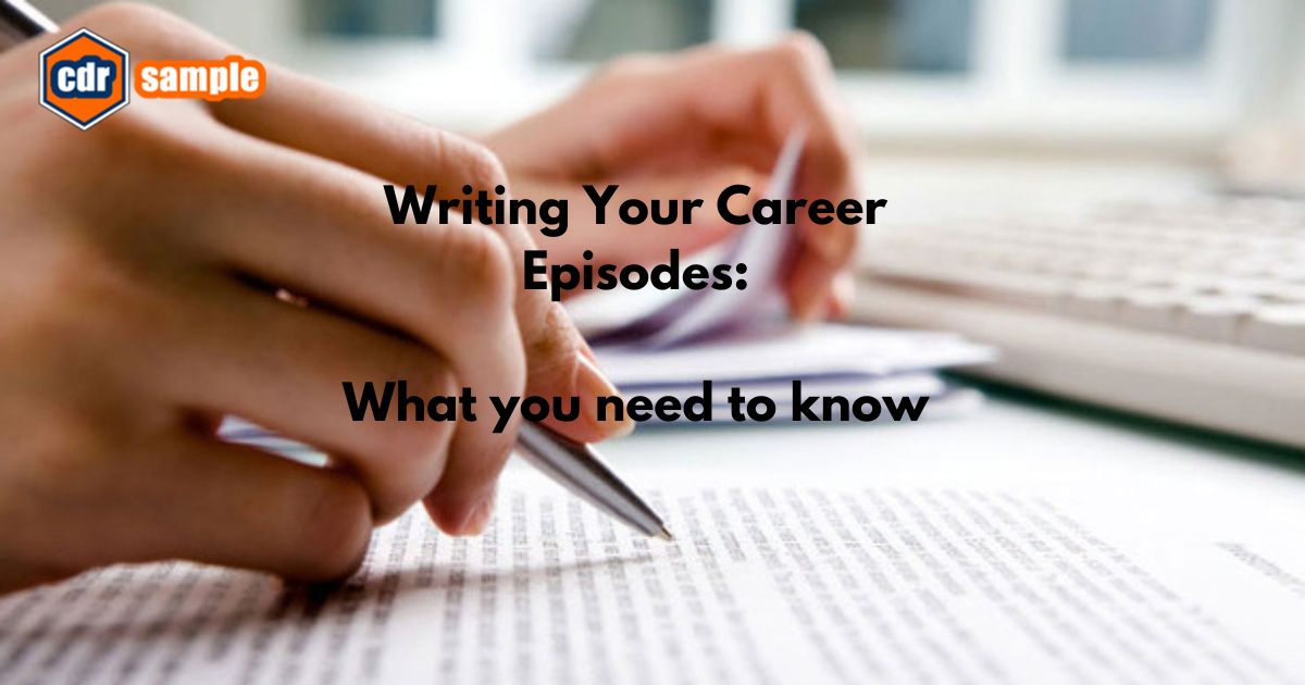 Career Episode for Your CDR: A Step-by-Step Guide - CDR Writing Services